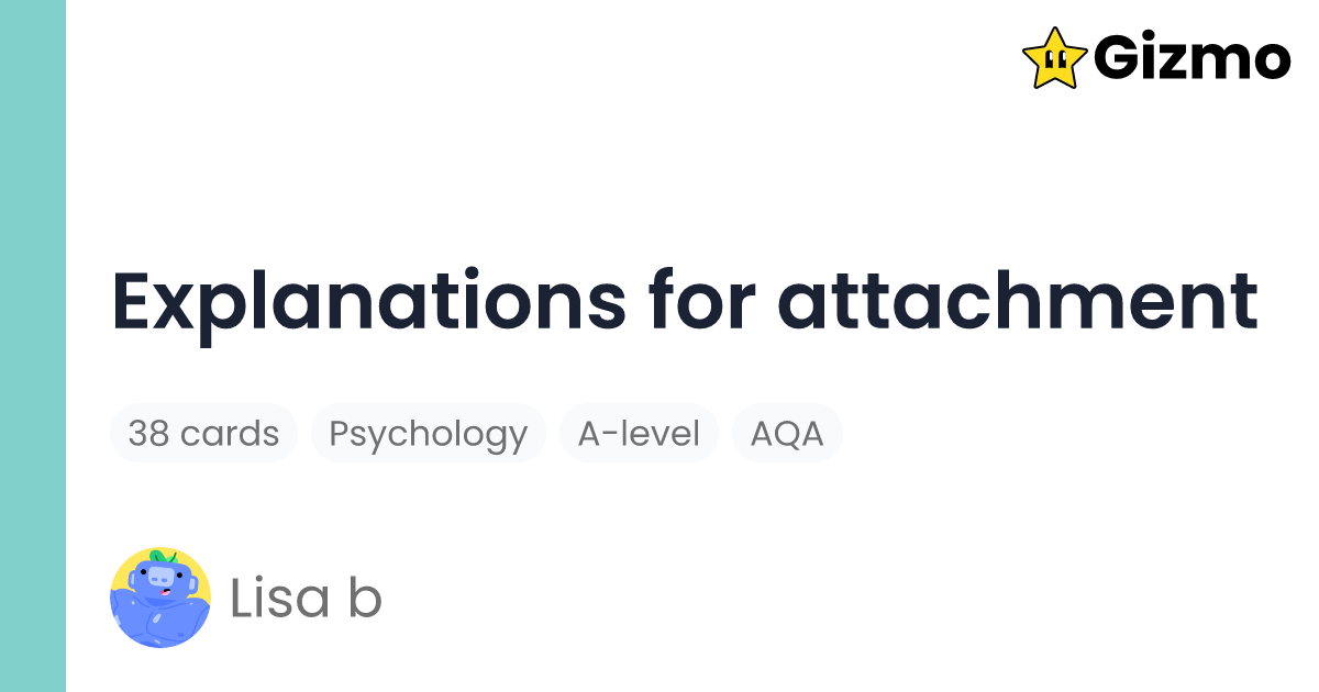 Explanations for Attachment | Flashcards