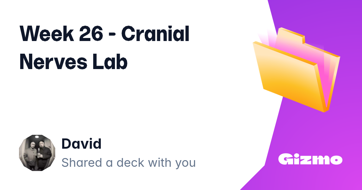 Week 26 - Cranial Nerves Lab | Flashcards