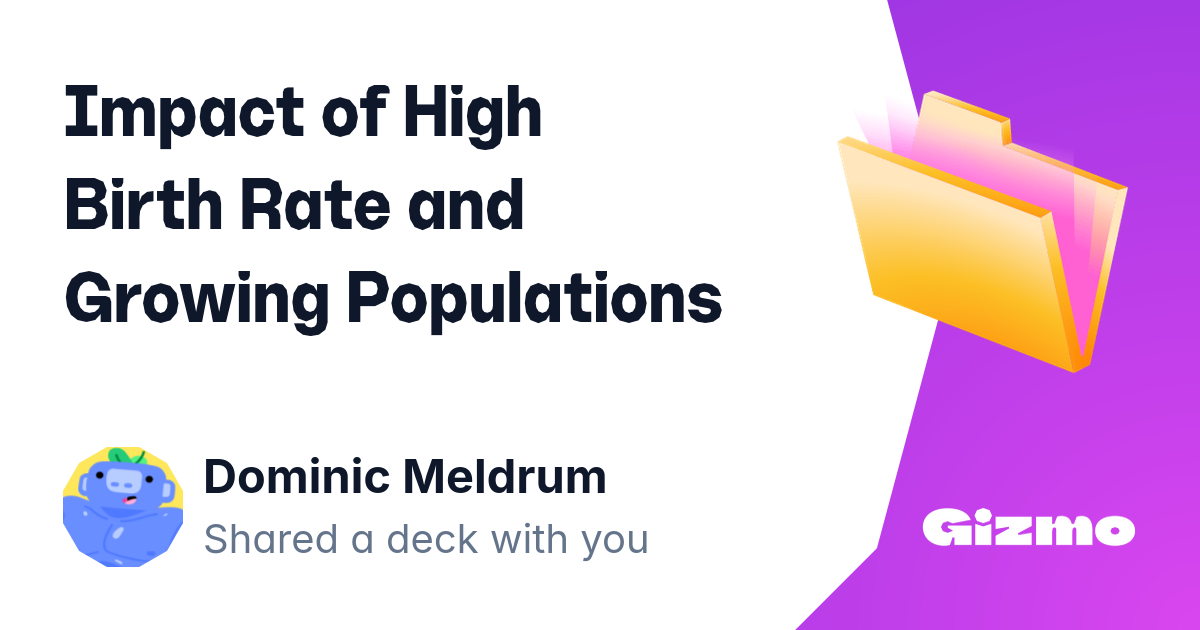 Impact Of High Birth Rate and Growing Populations | Flashcards