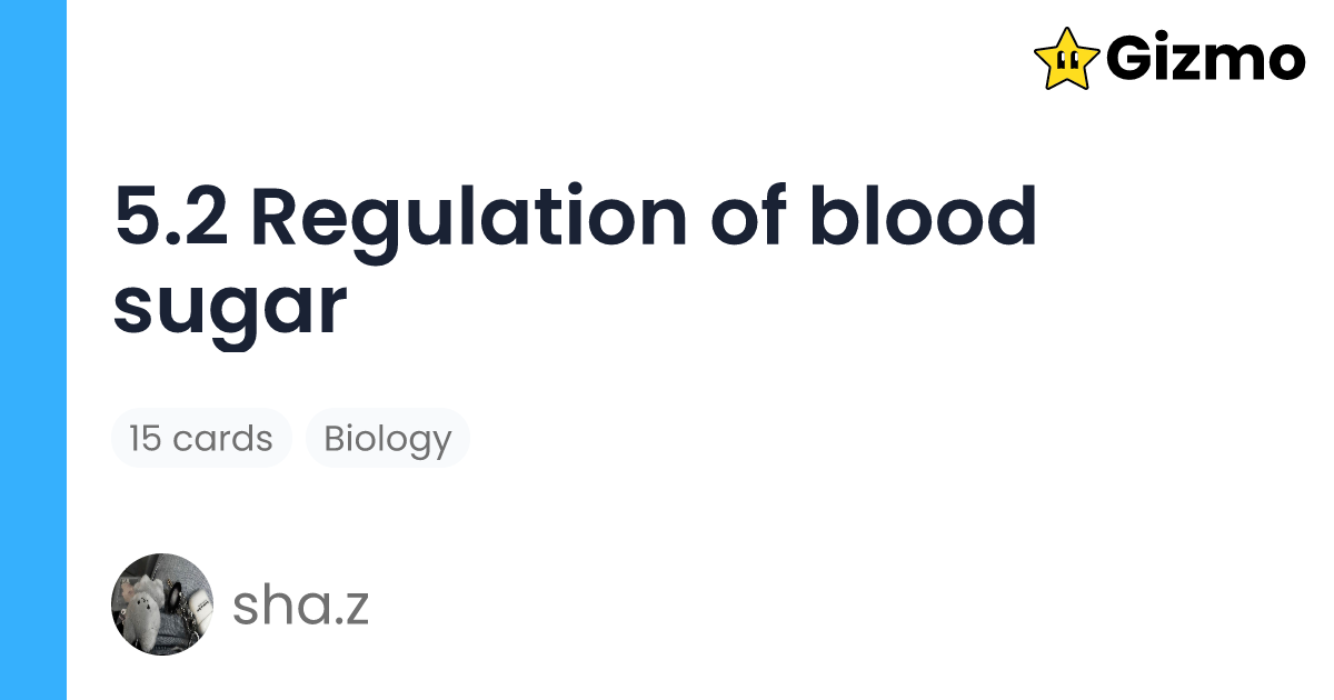 5.2 Regulation Of Blood Sugar | Flashcards