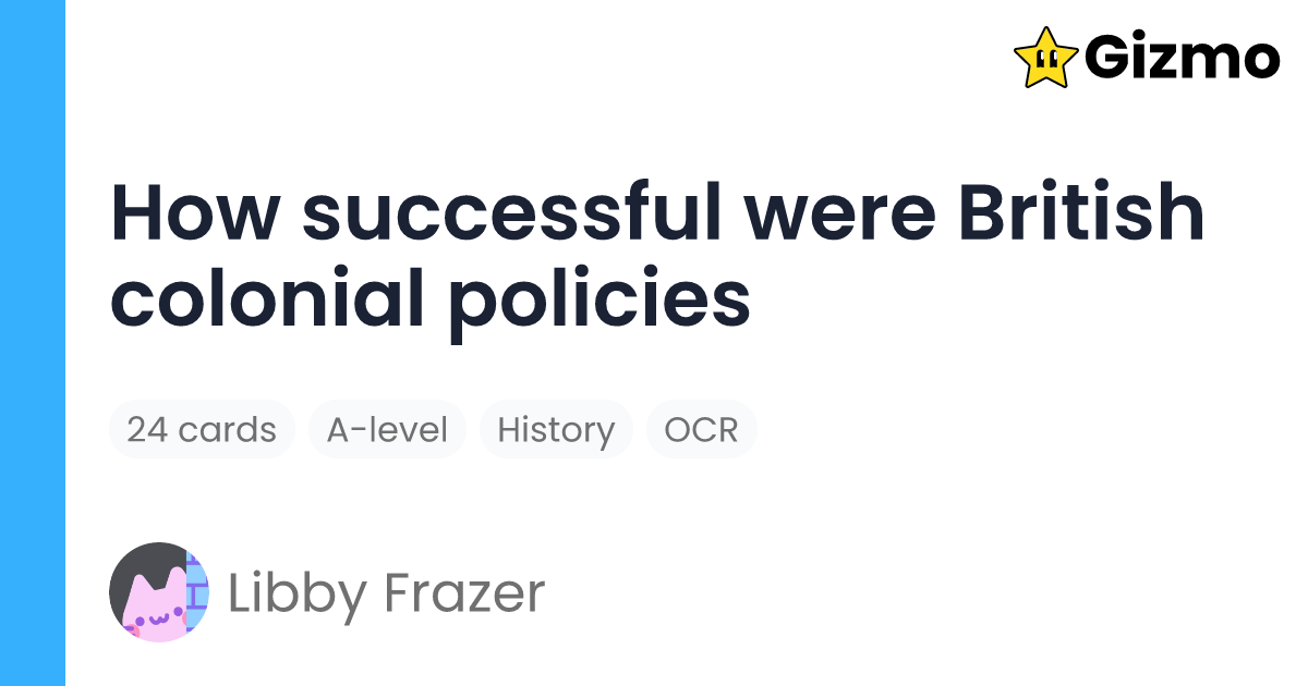 How Successful Were British Colonial Policies | Flashcards