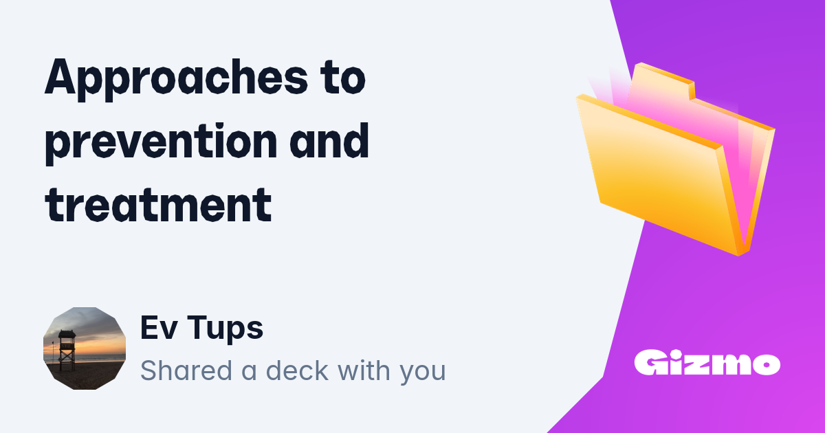 Approaches to Prevention and Treatment | Flashcards