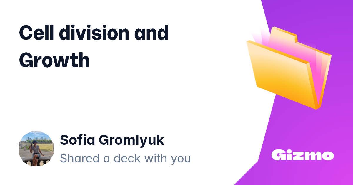 Cell Division and Growth | Flashcards