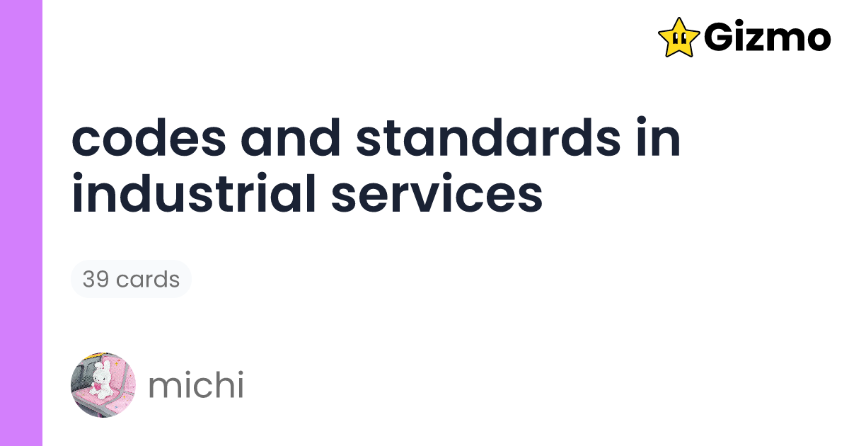 Codes and Standards in Industrial Services | Flashcards