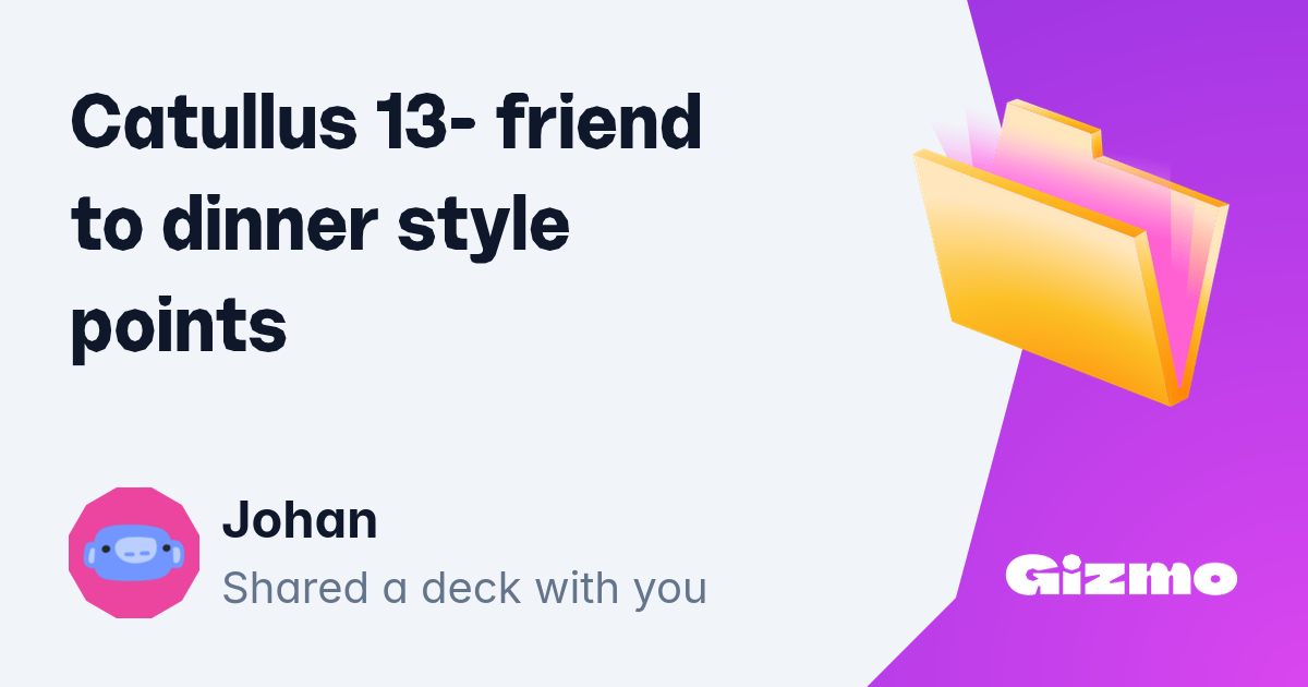 Catullus 13- Friend to Dinner Style Points | Flashcards
