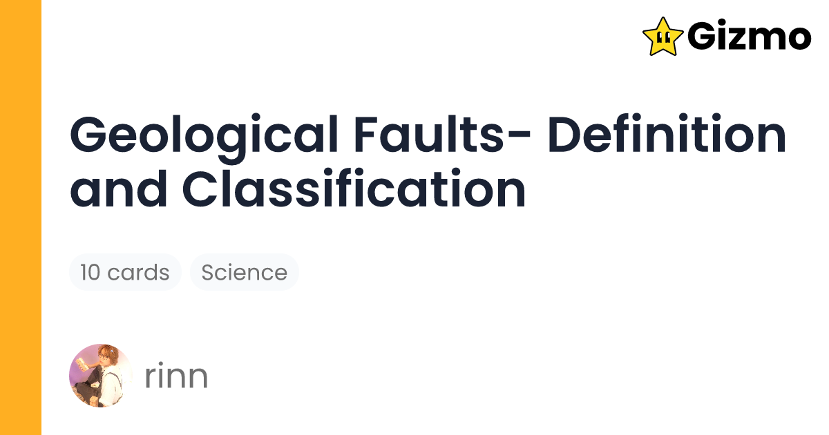 Geological Faults- Definition and Classification | Flashcards