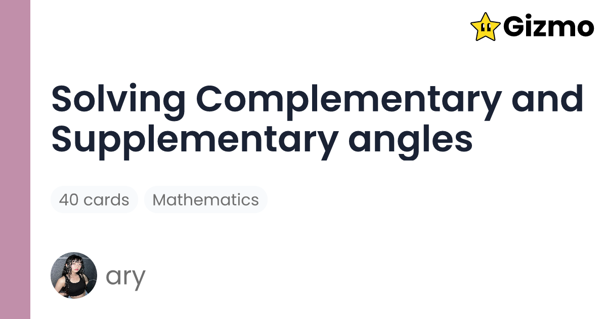 Solving Complementary and Supplementary Angles | Flashcards