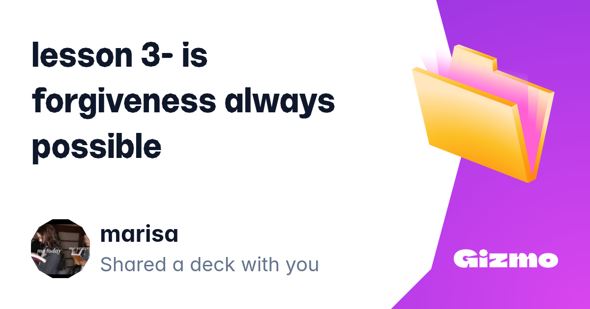 Lesson 3- Is Forgiveness Always Possible | Flashcards