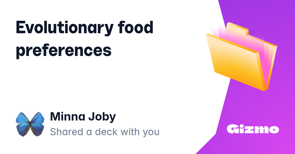 Evolutionary Food Preferences | Flashcards