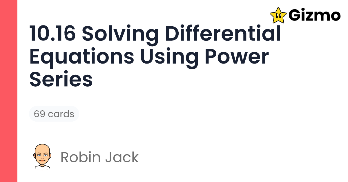 10.16 Solving Differential Equations Using Power Series | Flashcards