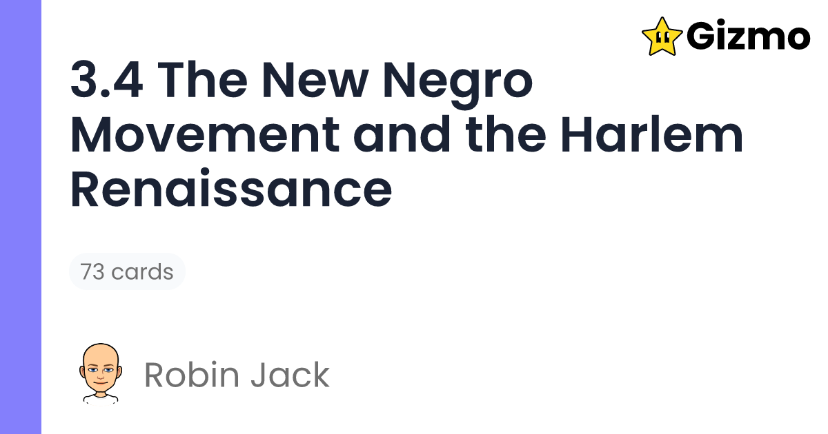 3.4 the New Negro Movement and the Harlem Renaissance | Flashcards