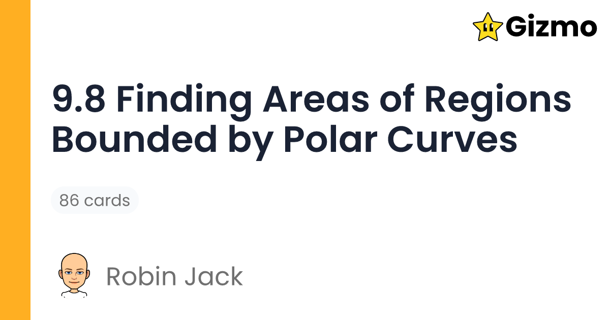 9.8 Finding Areas Of Regions Bounded by Polar Curves | Flashcards