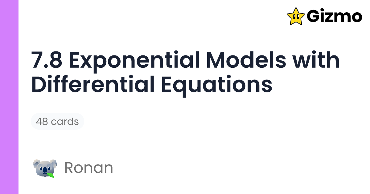 7.8 Exponential Models with Differential Equations | Flashcards