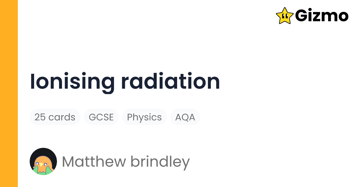 Ionising Radiation | Flashcards
