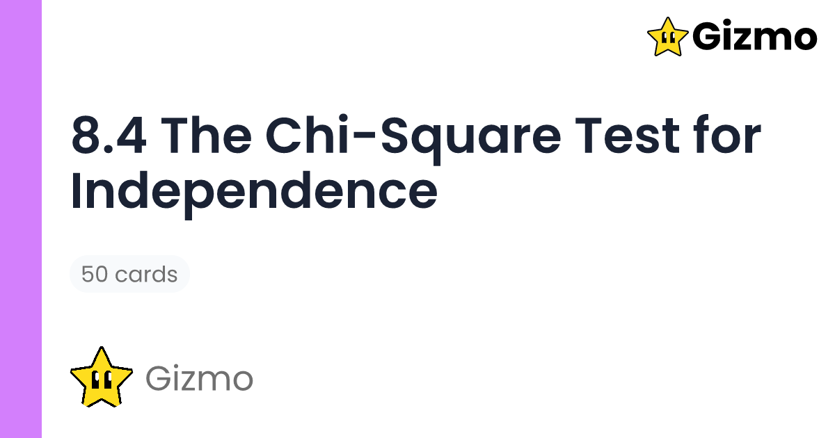 8.4 the Chi-square Test for Independence | Flashcards