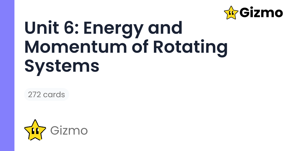 Unit 6: Energy and Momentum Of Rotating Systems | Flashcards