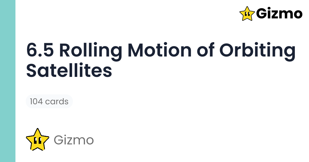 6.5 Rolling Motion Of Orbiting Satellites | Flashcards