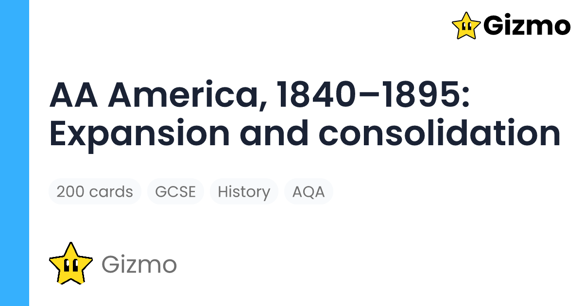 Aa America, 1840–1895: Expansion and Consolidation | Flashcards