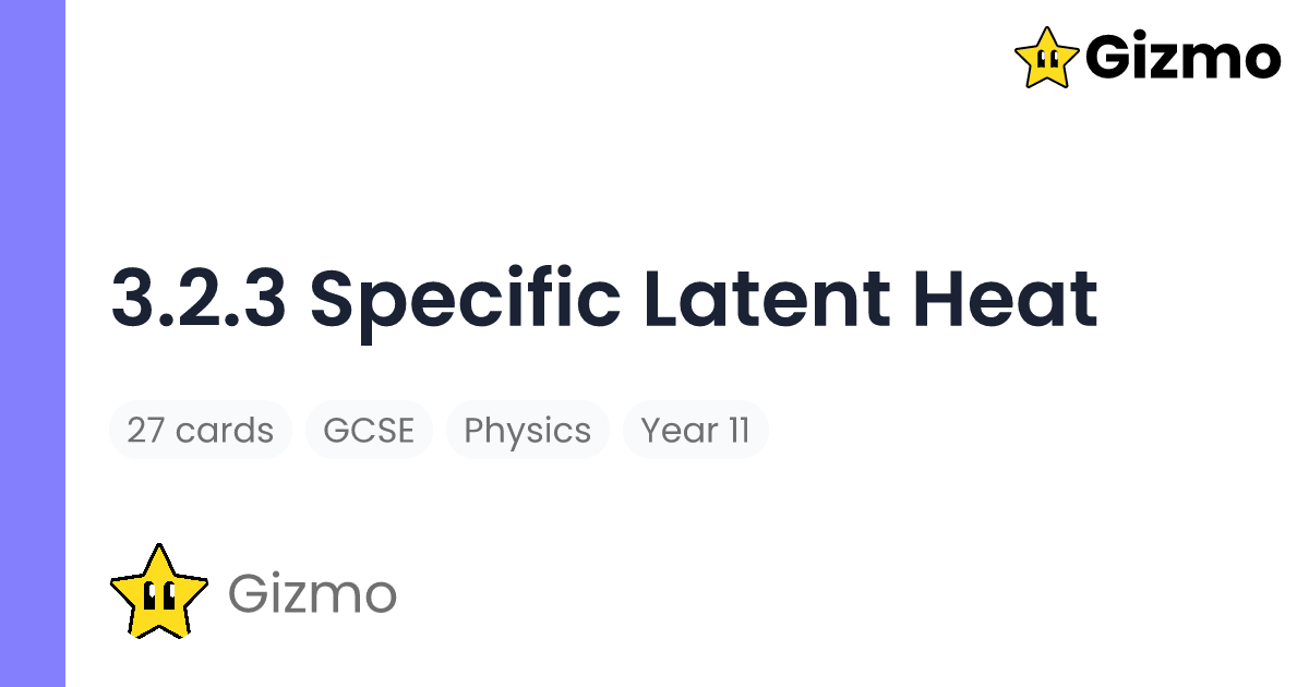 3.2.3 Specific Latent Heat | Flashcards