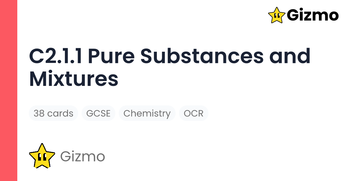 C2.1.1 Pure Substances and Mixtures | Flashcards