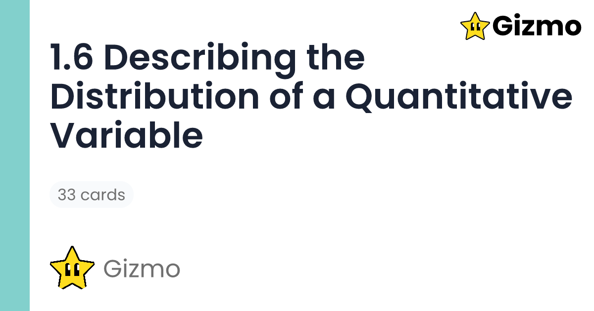 1.6 Describing the Distribution Of a Quantitative Variable | Flashcards