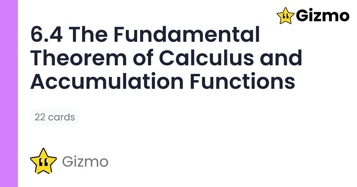 6.4 the Fundamental Theorem Of Calculus and Accumulation Functions ...