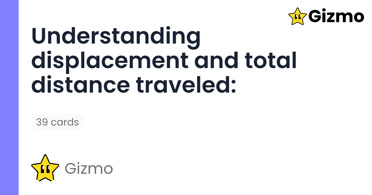 Understanding Displacement and Total Distance Traveled: | Flashcards