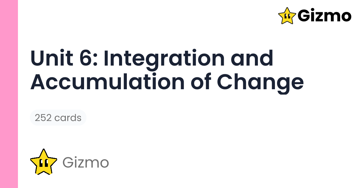 Unit 6: Integration and Accumulation Of Change | Flashcards