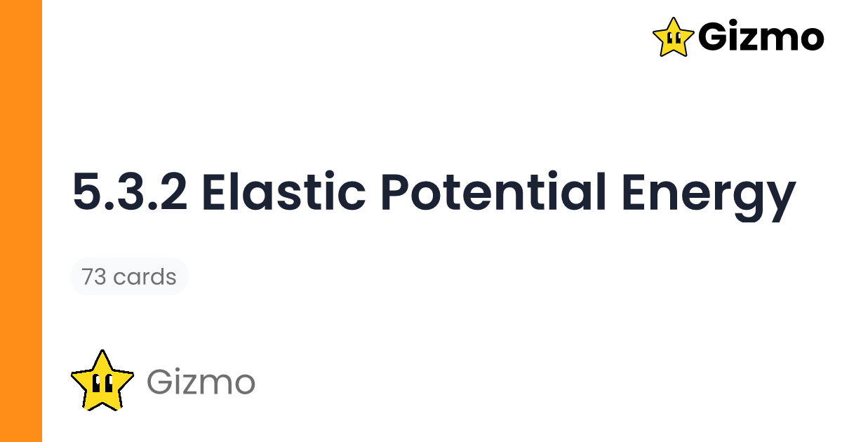 5 3 2 Elastic Potential Energy Flashcards 5-3-2-elastic-potential-energy-flashcards