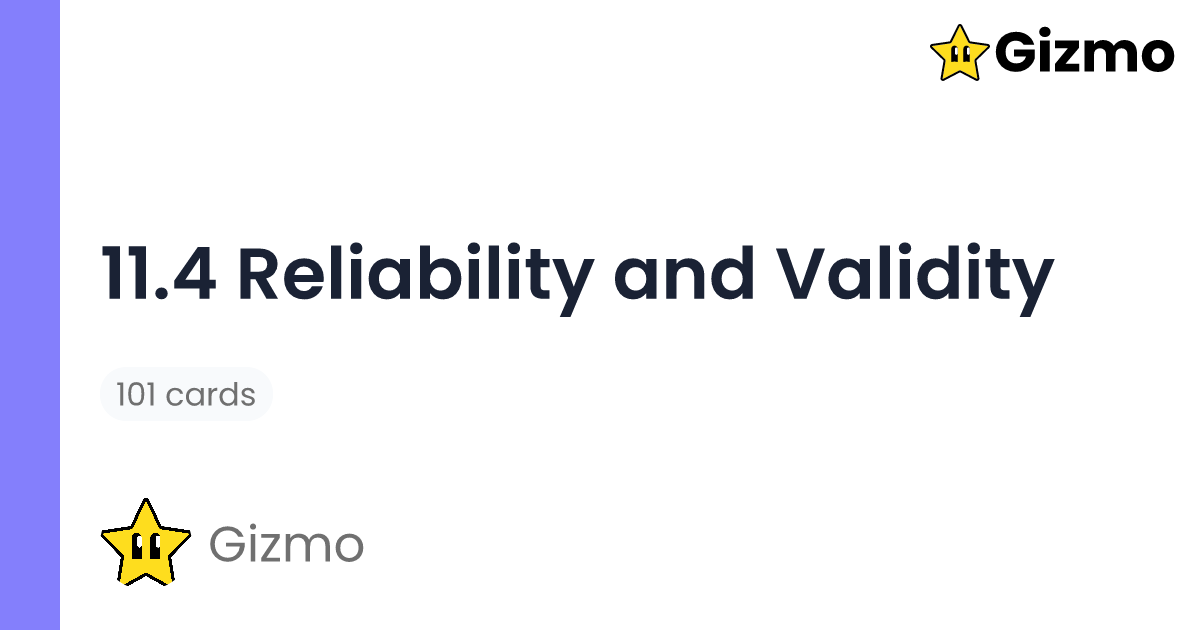 11.4 Reliability and Validity | Flashcards