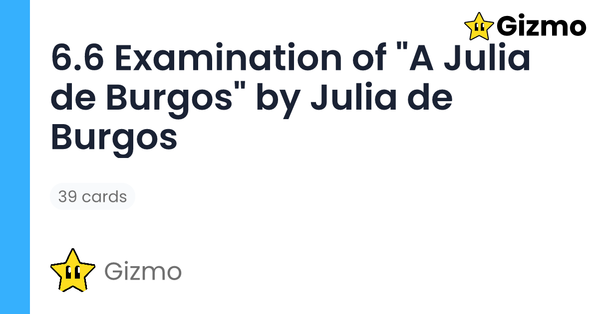 6.6 Examination Of "a Julia De Burgos" by Julia De Burgos | Flashcards