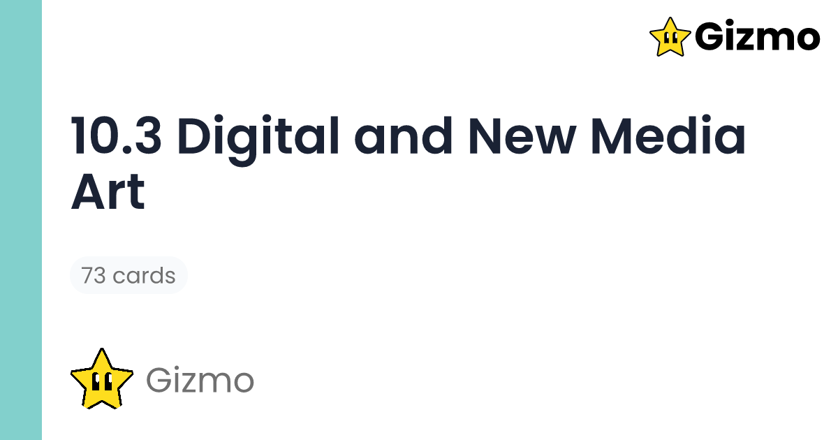 10.3 Digital and New Media Art | Flashcards