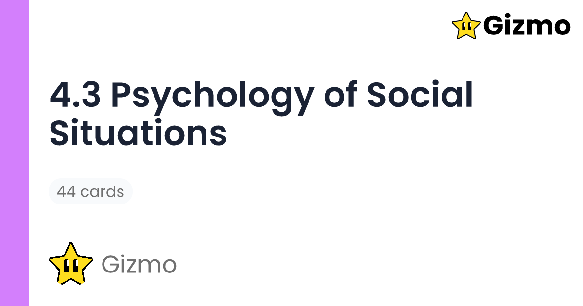 4.3 Psychology Of Social Situations | Flashcards