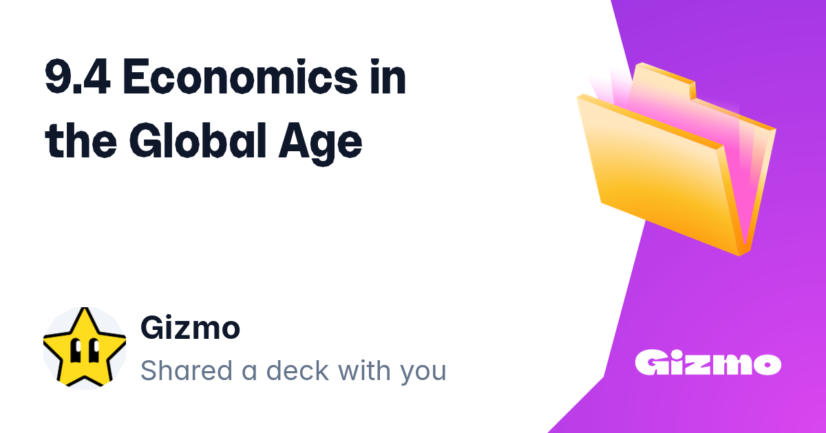 9.4 Economics in the Global Age | Flashcards