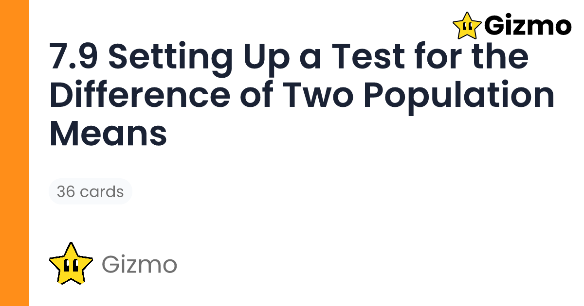 7.9 Setting Up a Test for the Difference Of Two Population Means ...