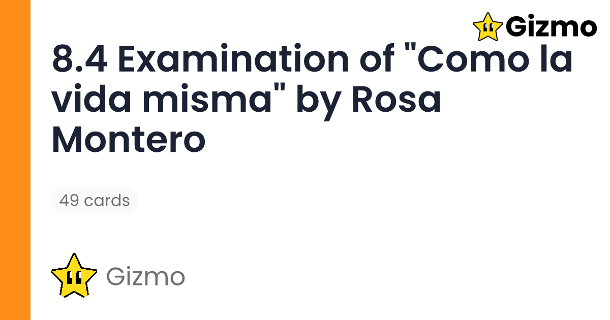 8.4 Examination Of "como La Vida Misma" by Rosa Montero | Flashcards