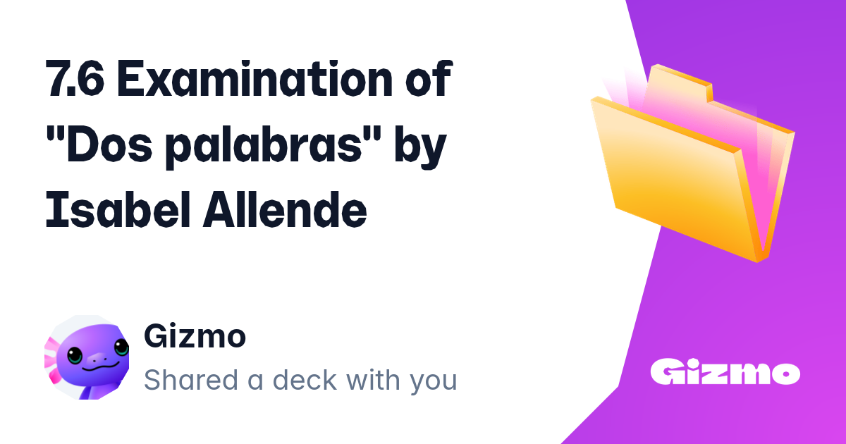 7.6 Examination Of "dos Palabras" by Isabel Allende | Flashcards