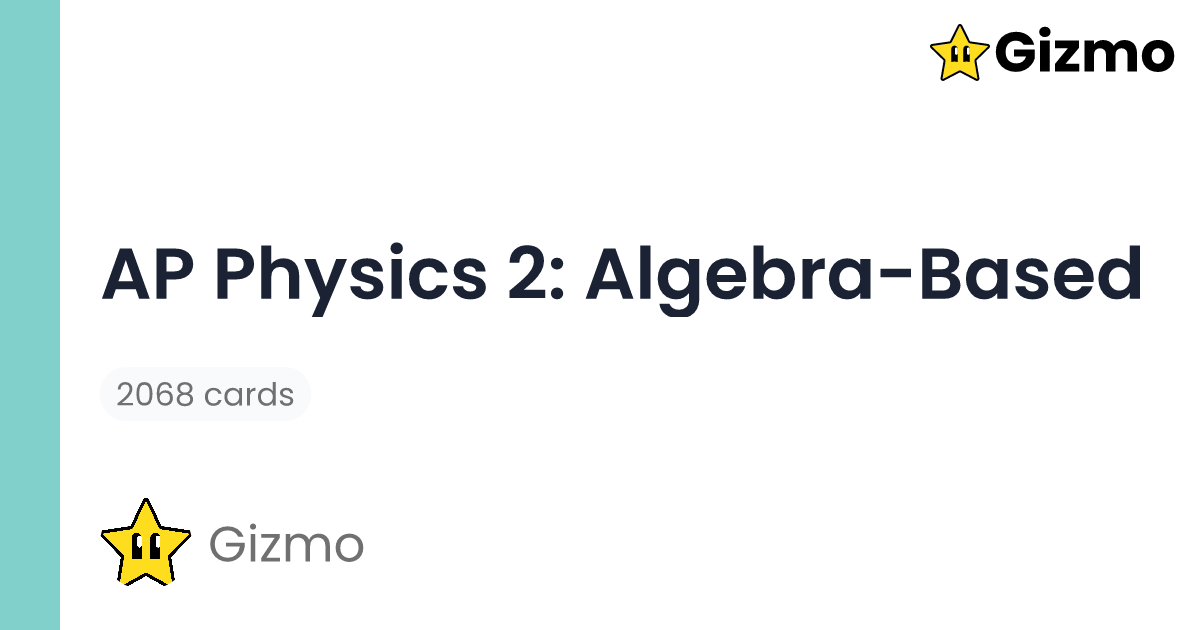 Ap Physics 2: Algebra-based | Flashcards