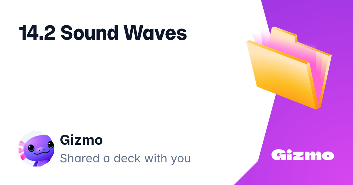 14.2 Sound Waves | Flashcards