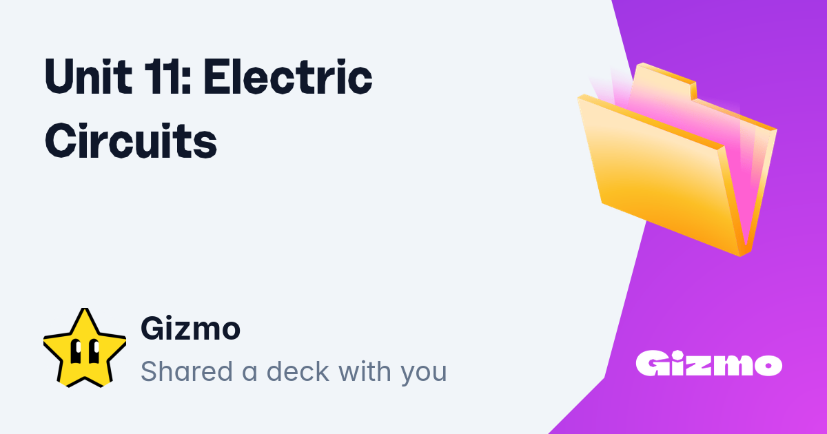 Unit 11: Electric Circuits | Flashcards
