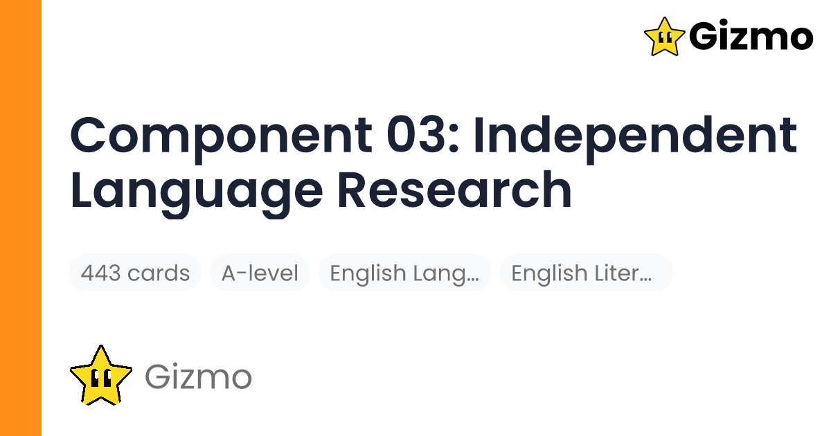 Component 03: Independent Language Research | Flashcards
