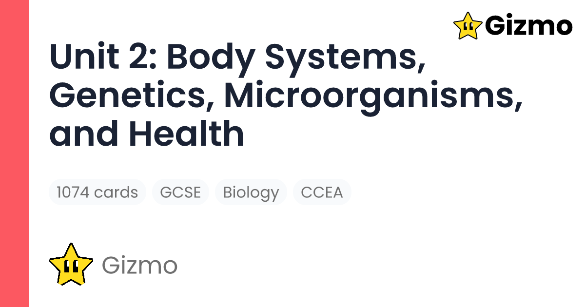 Unit 2: Body Systems, Genetics, Microorganisms, and Health | Flashcards