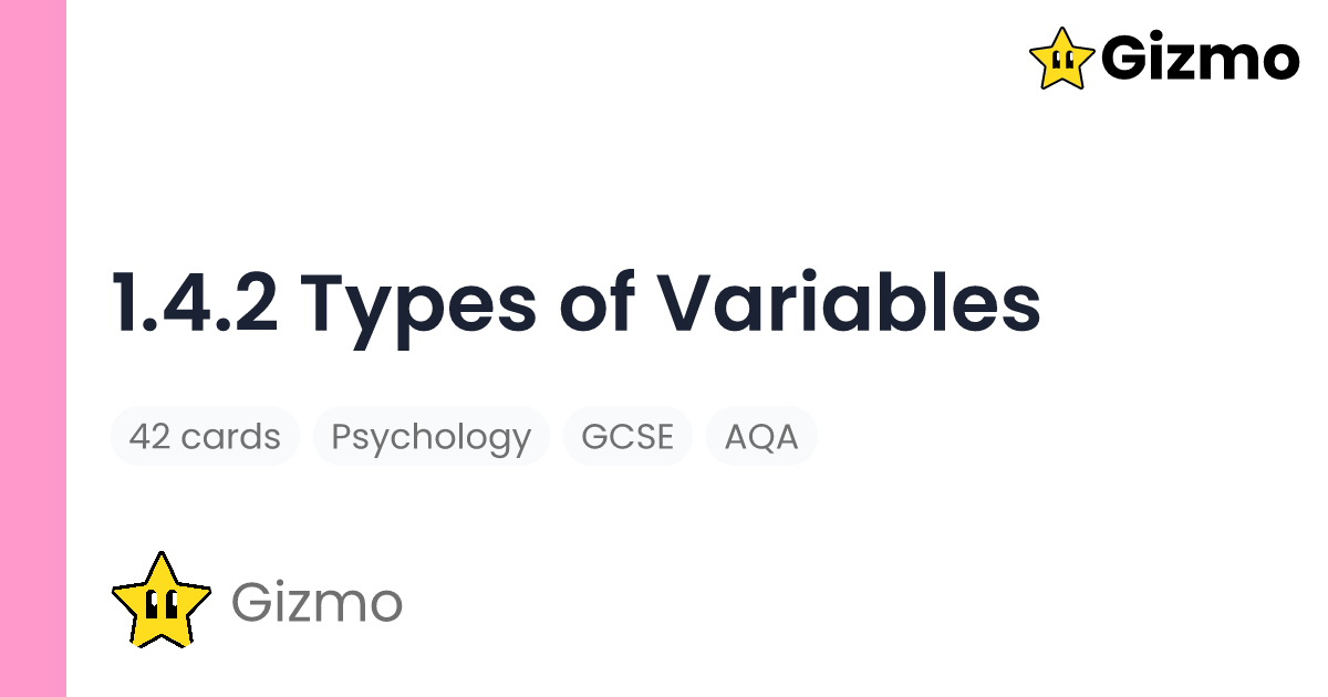 1.4.2 Types Of Variables | Flashcards