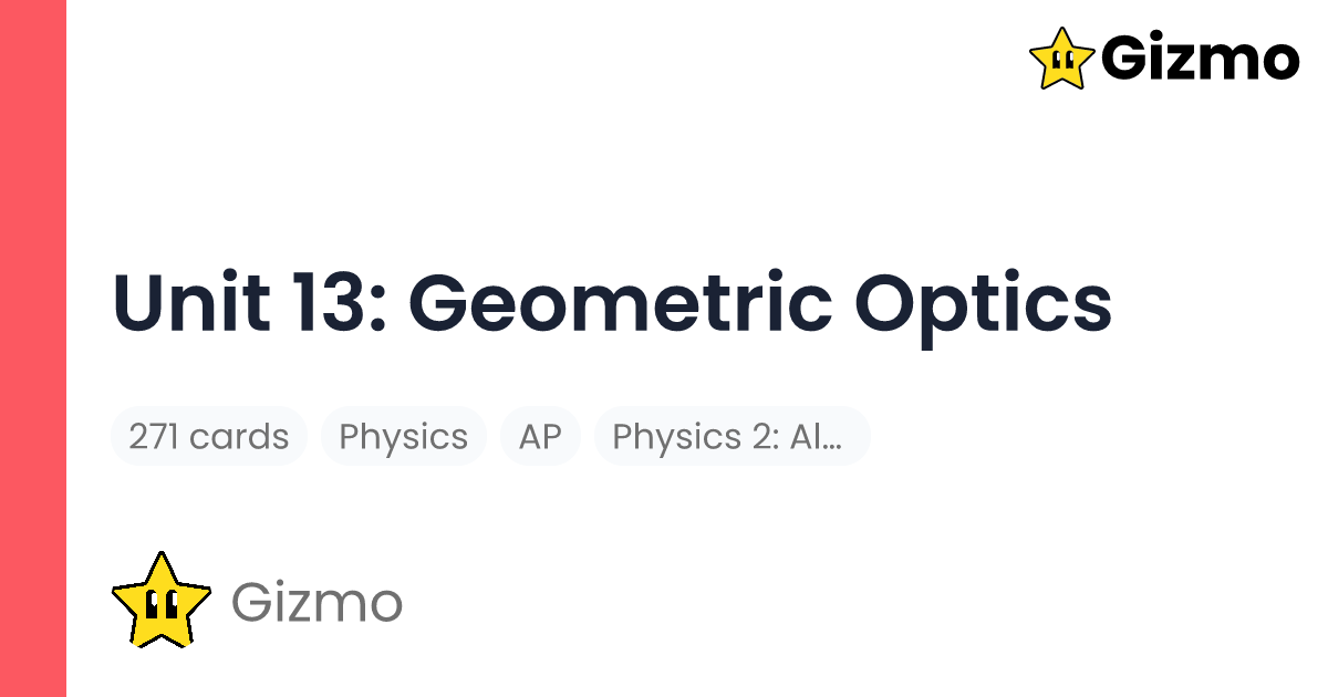 Unit 13: Geometric Optics | Flashcards