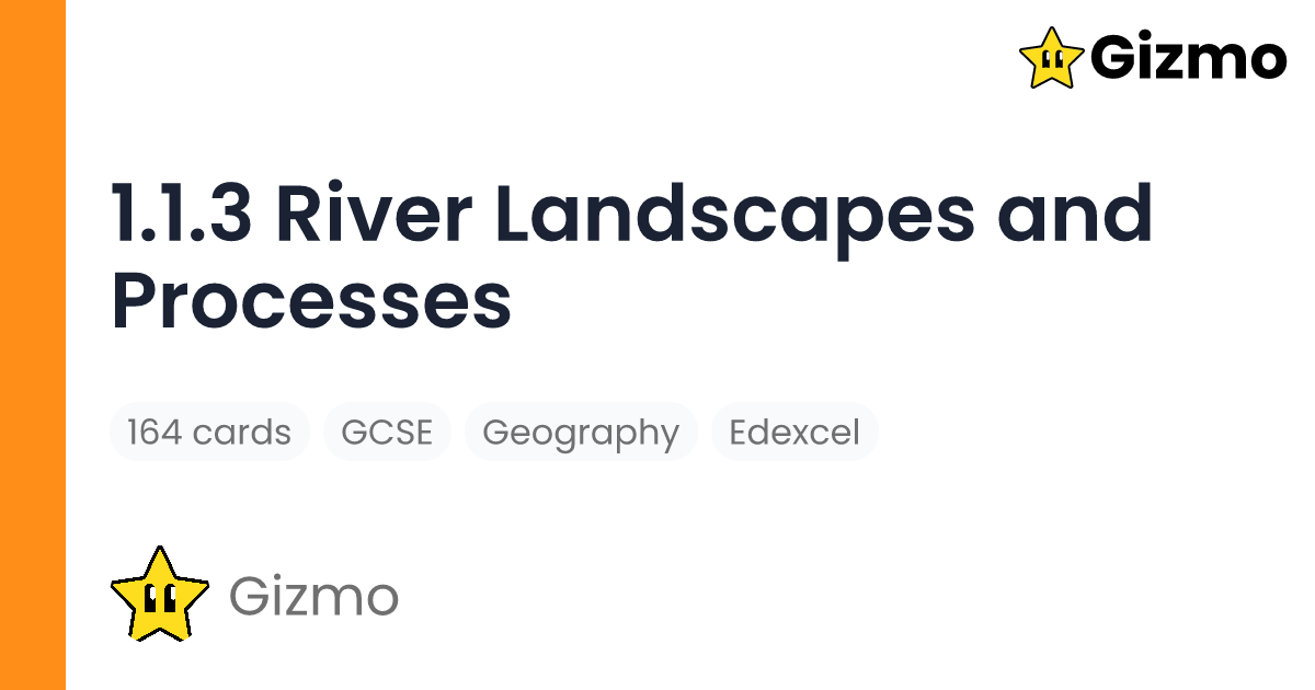 1.1.3 River Landscapes and Processes | Flashcards