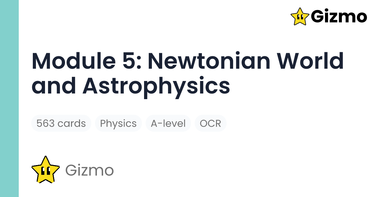 Module 5: Newtonian World and Astrophysics | Flashcards
