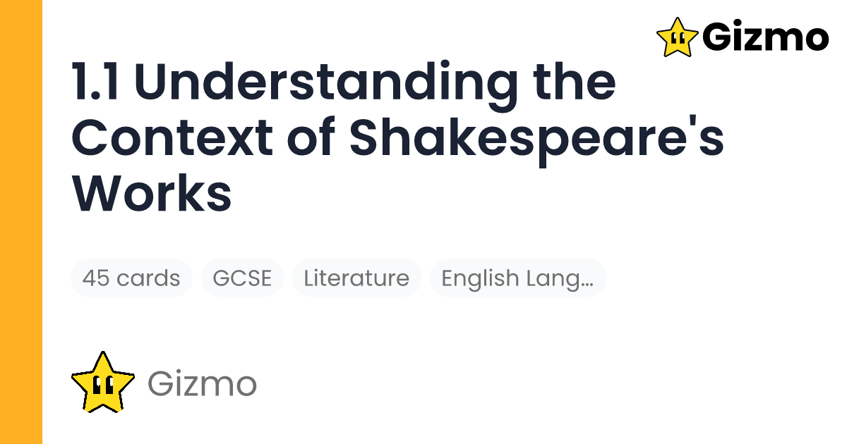 1.1 Understanding the Context Of Shakespeare's Works | Flashcards