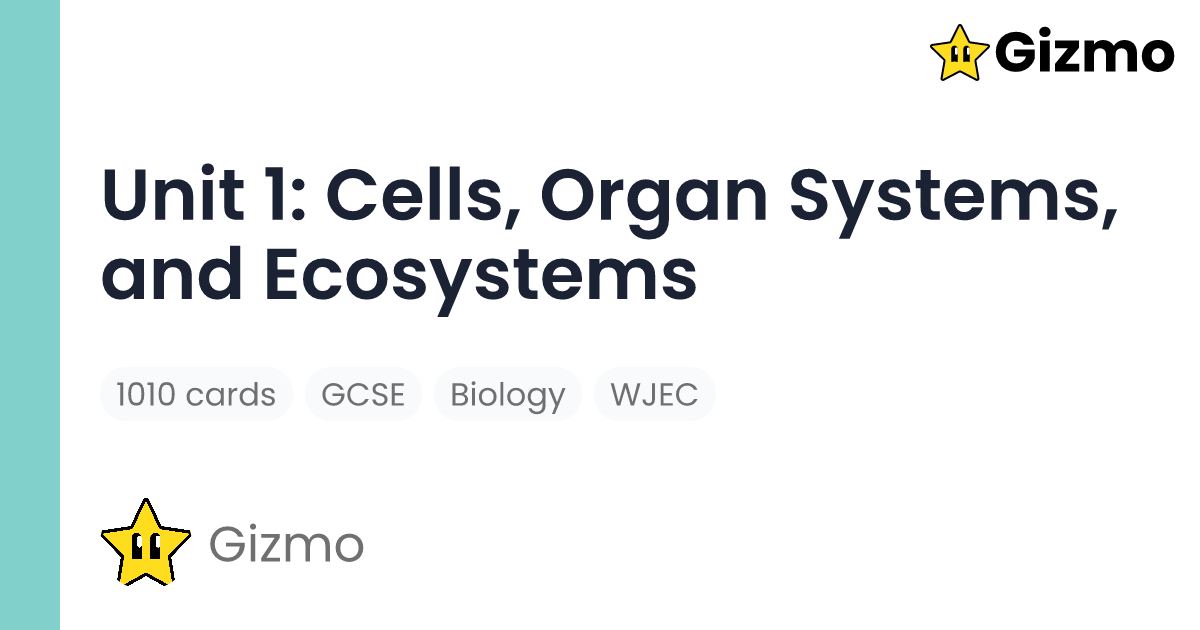 Unit 1: Cells, Organ Systems, and Ecosystems | Flashcards