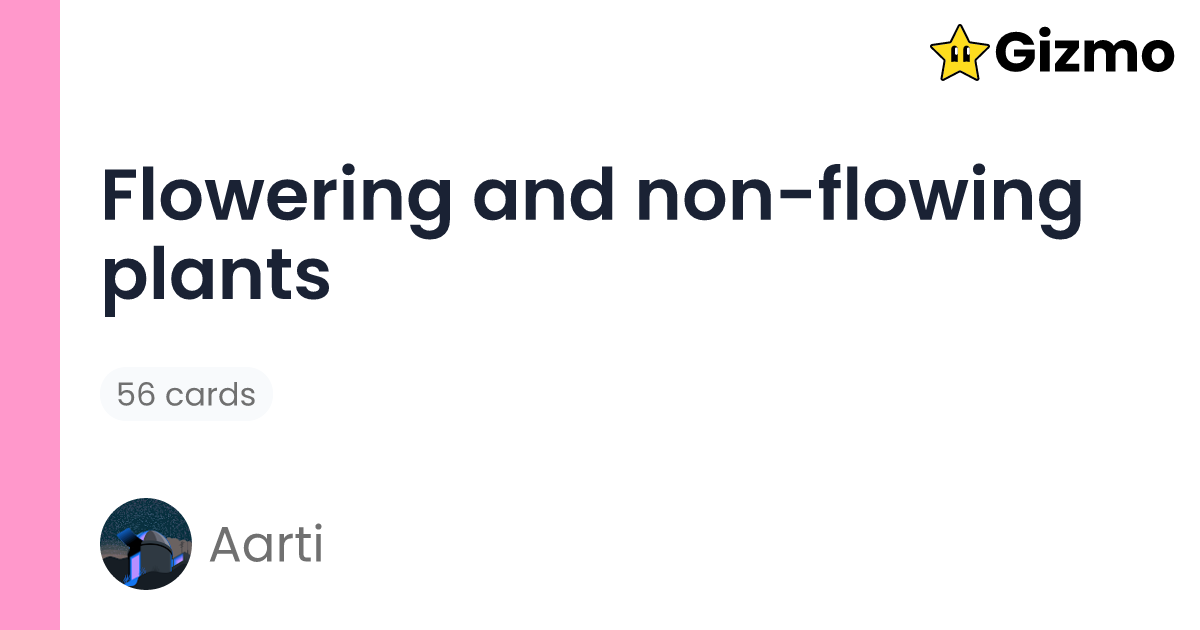 Flowering and Non-flowing Plants | Flashcards