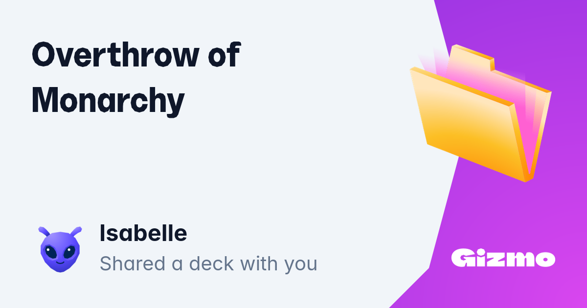 Overthrow Of Monarchy | Flashcards